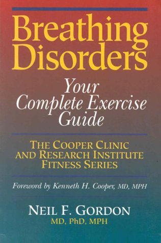 Breathing Disorders: Your Complete Exercise Guide by Neil F. Gordon ...