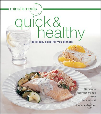 Minutemeals Quick & Healthy Menus: Delicious, Good-For-You Dinners by ...