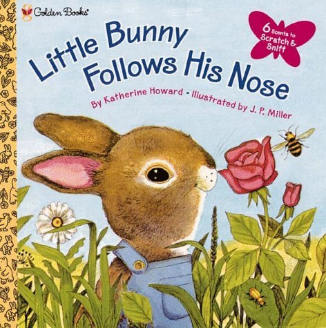 Little Bunny Follows His Nose by Katherine Howard | Goodreads