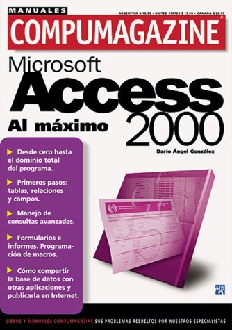 Microsoft Access 2000. Al máximo by Dario Ángel Gonzalez | Goodreads