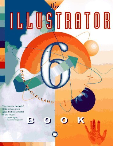 The Illustrator 6 Book by Deke McClelland | Goodreads