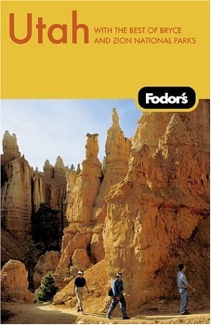 Fodor's Utah, 2nd Edition (Travel Guide) by Fodor's | Goodreads