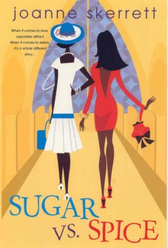 Sugar vs. Spice by Joanne Skerrett | Goodreads