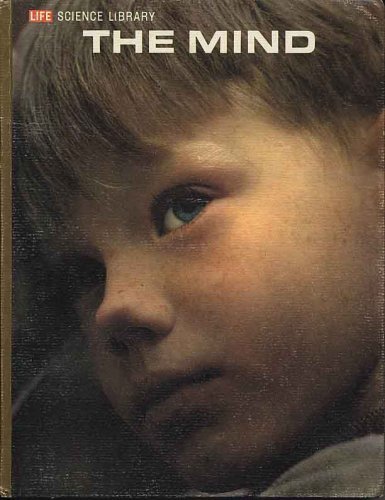 The Mind (Life Science Library) by John Rowan Wilson | Goodreads