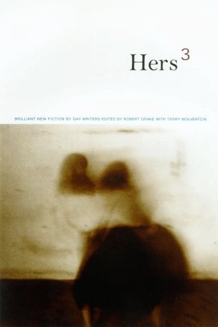 Hers 3: Brilliant New Fiction by Lesbian Writers by Terry Wolverton | Goodreads