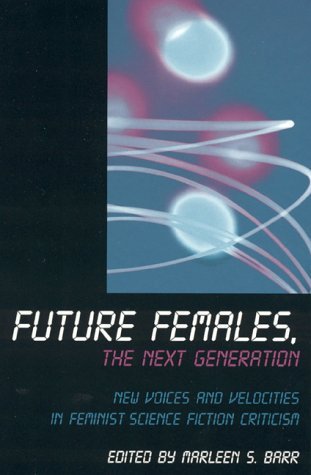 Future Females, The Next Generation: New Voices and Velocities in ...