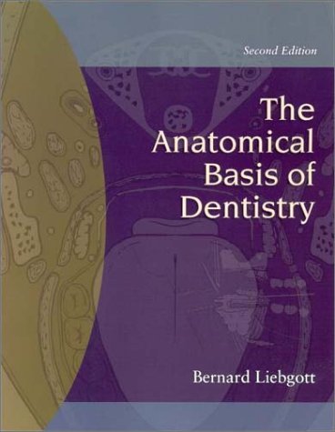 The Anatomical Basis of Dentistry, 2nd Edition by Bernard Liebgott ...