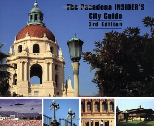 The Pasadena Insider's City Guide, Third Edition by Martha Annee ...