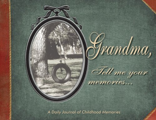 Grandma, Tell Me Your Memories by Kathleen Lashier | Goodreads
