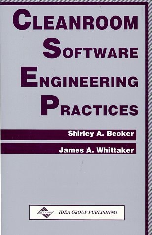 Cleanroom Software Engineering Practices by Shirley A. Becker | Goodreads