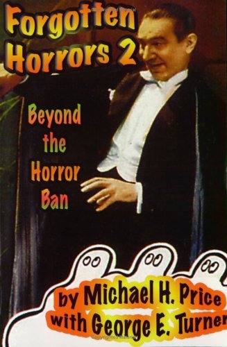 Forgotten Horrors 2: Beyond the Horror Ban by Michael H. Price | Goodreads