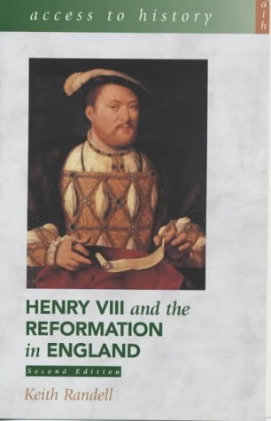 Henry VIII and the Reformation in England by Keith Randell | Goodreads