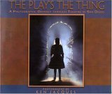 The Play's the Thing: A Photographic Odyssey Through Theatre in San ...