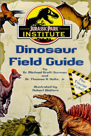 Dinosaur Field Guide by Thomas R. Holtz, Jr. | Goodreads