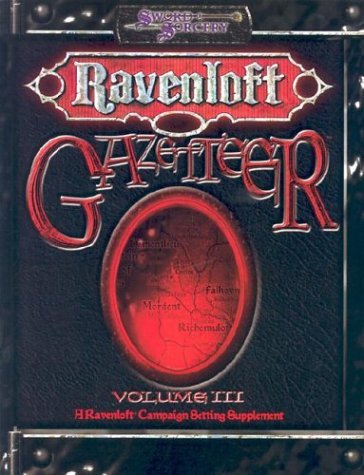 Ravenloft Gazetteer - Volume 3: A Ravenloft Campaign Setting Supplement ...