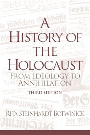 A History of the Holocaust: From Ideology to Annihilation by Rita ...