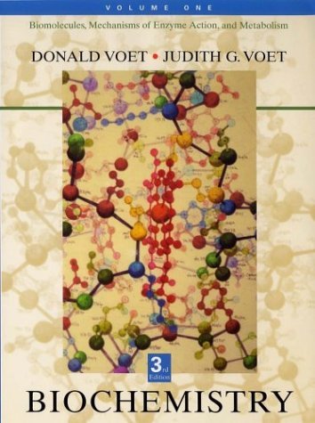 Biochemistry, Vol. 1: Biomolecules, Mechanisms of Enzyme Action, and ...