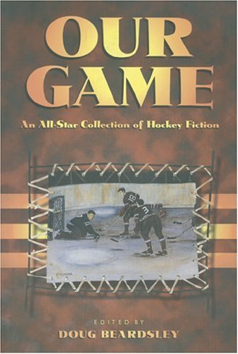 Our Game by Doug Beardsley | Goodreads