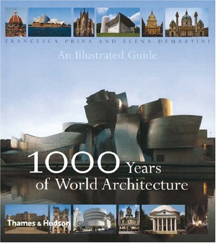 1000 Years of World Architecture: An Illustrated Guide by Francesca ...