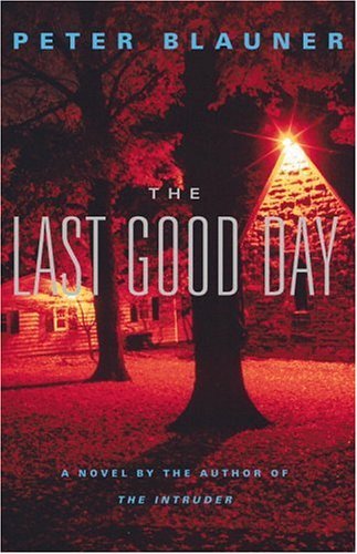 The Last Good Day by Peter Blauner | Goodreads