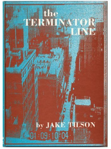 Terminator line by Jake Tilson | Goodreads