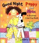 Good Night, Poppy and Max: A Bedtime Counting Book by Lindsey Gardiner ...