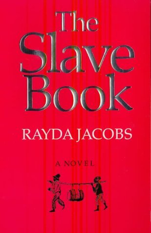 The Slave Book by Rayda Jacobs | Goodreads
