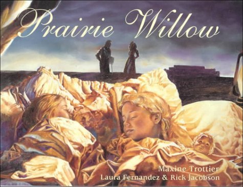 Prairie Willow by Maxine Trottier | Goodreads
