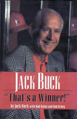 Jack Buck: That's a Winner by Jack Buck | Goodreads