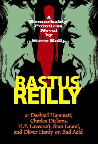 Rastus Reilly -- or -- Dashiell Hammett, Charles Dickens, H.P ...