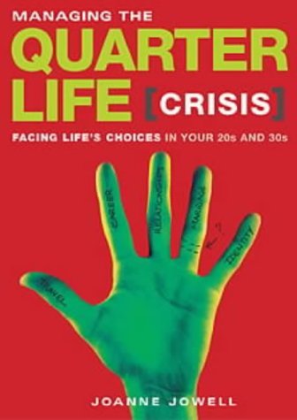 Managing the Quarterlife Crisis by Joanne Jowell | Goodreads