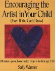 Encouraging the Artist in Your Child by Sally Warner | Goodreads