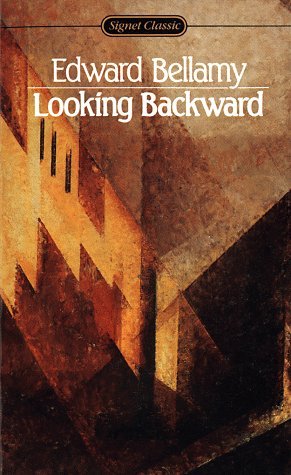 Looking Backward by Edward Bellamy | Goodreads