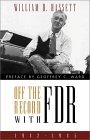 Off the Record With FDR: 1942-1945 by William D. Hassett | Goodreads