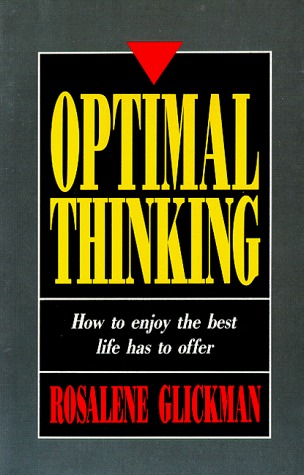 Optimal Thinking: How to Enjoy the Best Life has to Offer by Rosalene ...