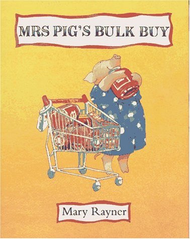 Mrs. Pig's Bulk Buy by Mary Rayner | Goodreads