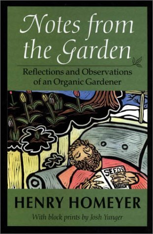 Notes from the Garden: Reflections and Observations of an Organic ...