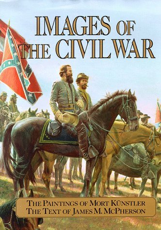 Images of the Civil War by Mort Künstler | Goodreads