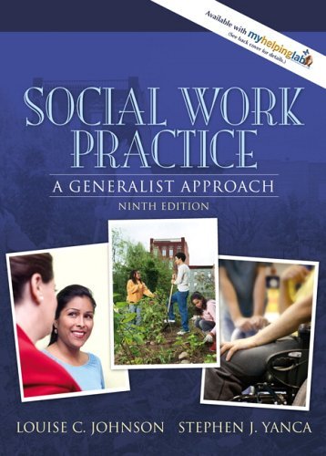 Social Work Practice: A Generalist Approach by Louise C. Johnson ...