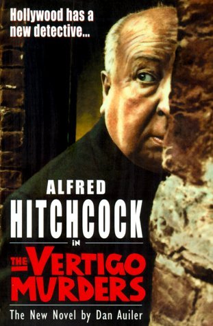 The Vertigo Murders: An Alfred Hitchcock Mystery by J. Madison Davis ...