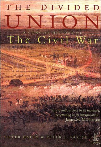 The Divided Union: A Concise History of the Civil War by Peter Batty ...
