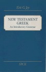 New Testament Greek: An Introductory Grammar by Eric George Jay | Goodreads