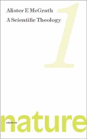 A Scientific Theology: Nature by Alister E. McGrath | Goodreads