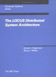 The LOCUS Distributed System Architecture (Computer Systems Series) by Gerald J. Popek | Goodreads