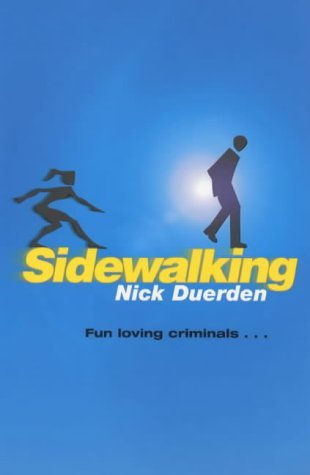 Sidewalking by Nick Duerden | Goodreads