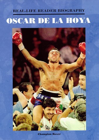 Oscar De LA Hoya: A Real-Life Reader Biography by Valerie Menard ...