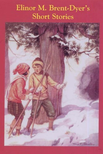 Elinor M. Brent-Dyer's Short Stories by Elinor M. Brent-Dyer | Goodreads