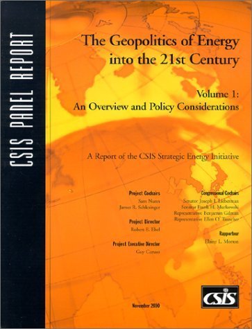 The Geopolitics of Energy into the 21st Century: An Overview and Policy Considerations by D. C ...