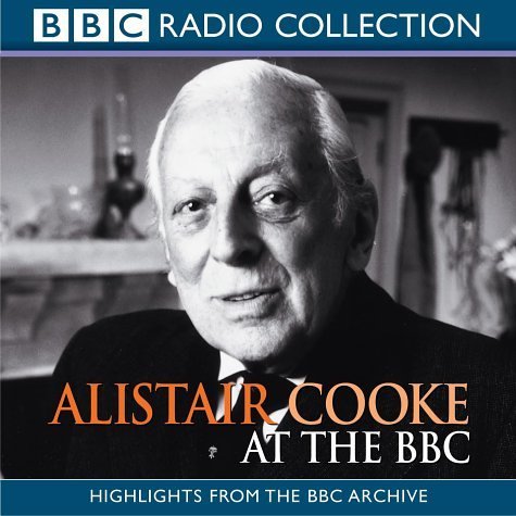 Alistair Cooke at the BBC by Alistair Cooke | Goodreads