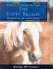 The Silver Brumby (Silver Brumby Series, #1) by Elyne Mitchell | Goodreads